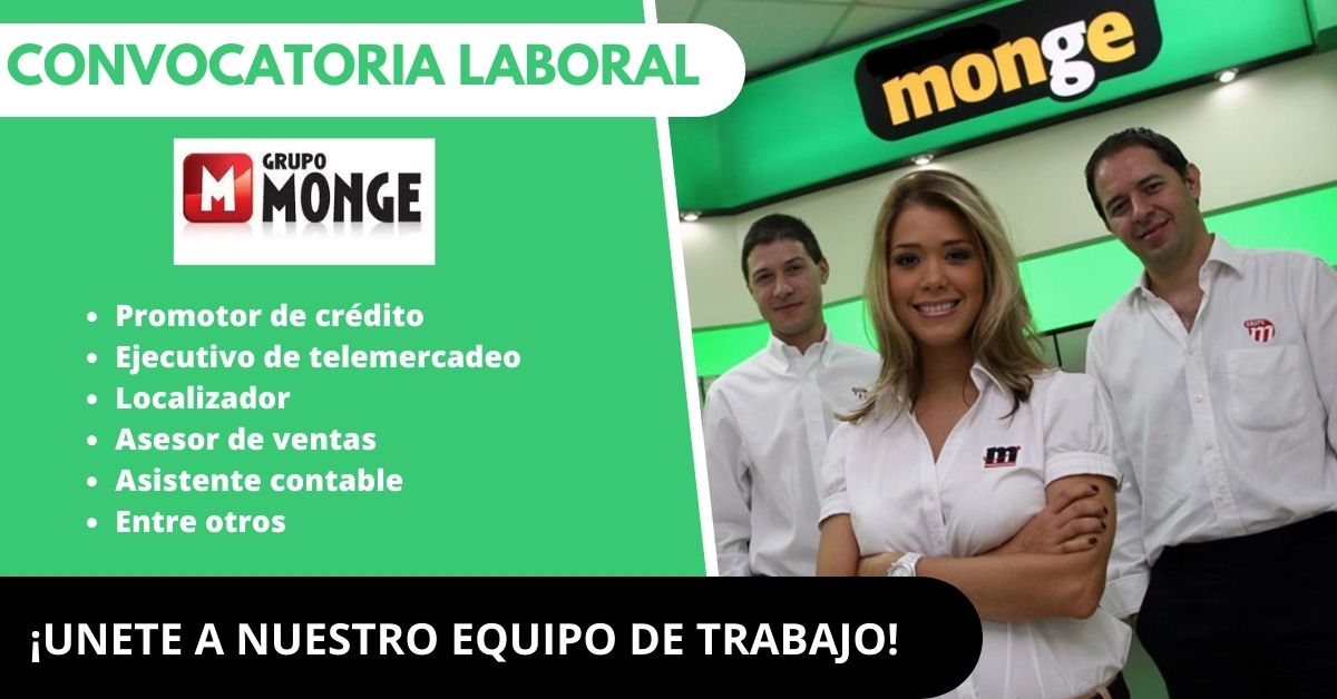 GRUPO MONGE -Apertura nuevas vacantes disponibles - Portal de Trabajos